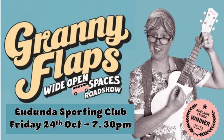 Granny Flaps Wide Open Spaces Roadshow 24 Oct 2025 - Visit Eudunda